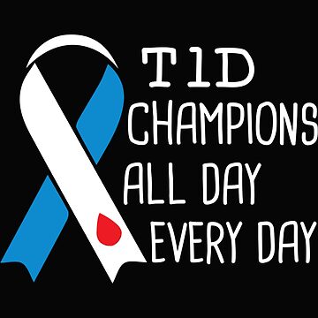 "American Diabetes Awareness - T1D Champions All Day Every Day Premium ...
