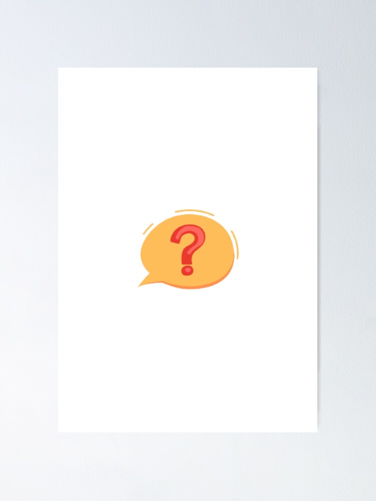 "Question mark" Poster for Sale by Layar | Redbubble