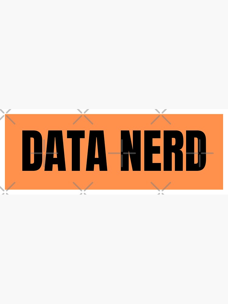 "data nerd" Sticker for Sale by TomorrowQuotes | Redbubble