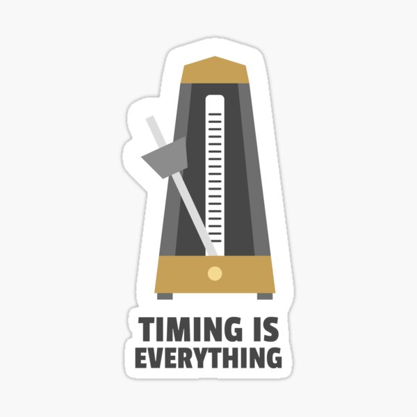 "Timing is Everything" Sticker for Sale by Grateful-Fool | Redbubble