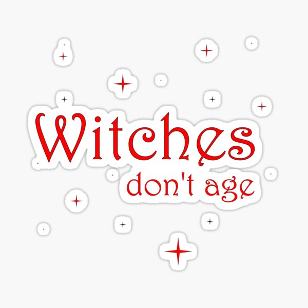 "Witches don't age White Red" Sticker for Sale by hrista-art | Redbubble