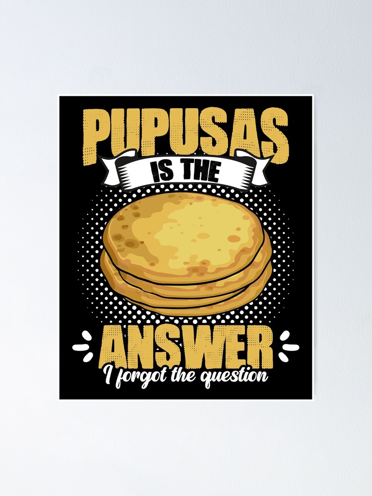 Poster « Humour drôle de fromage Pupusa pour les amoureux de la cuisine ...