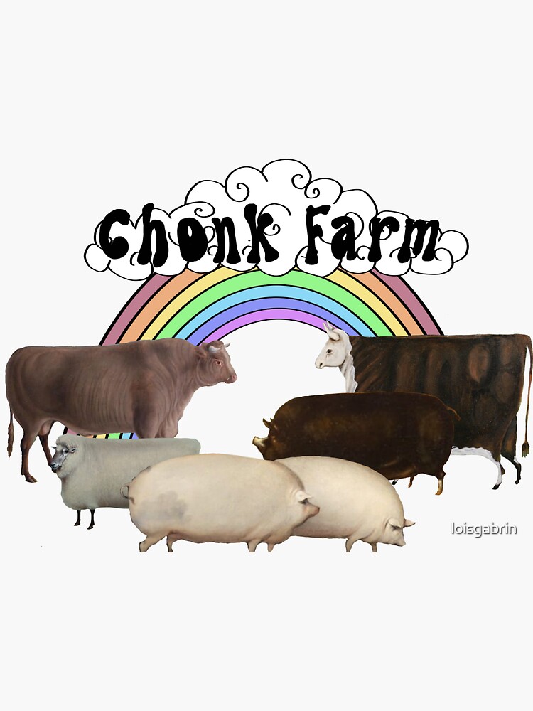 "Chonk Farm" Sticker for Sale by loisgabrin | Redbubble