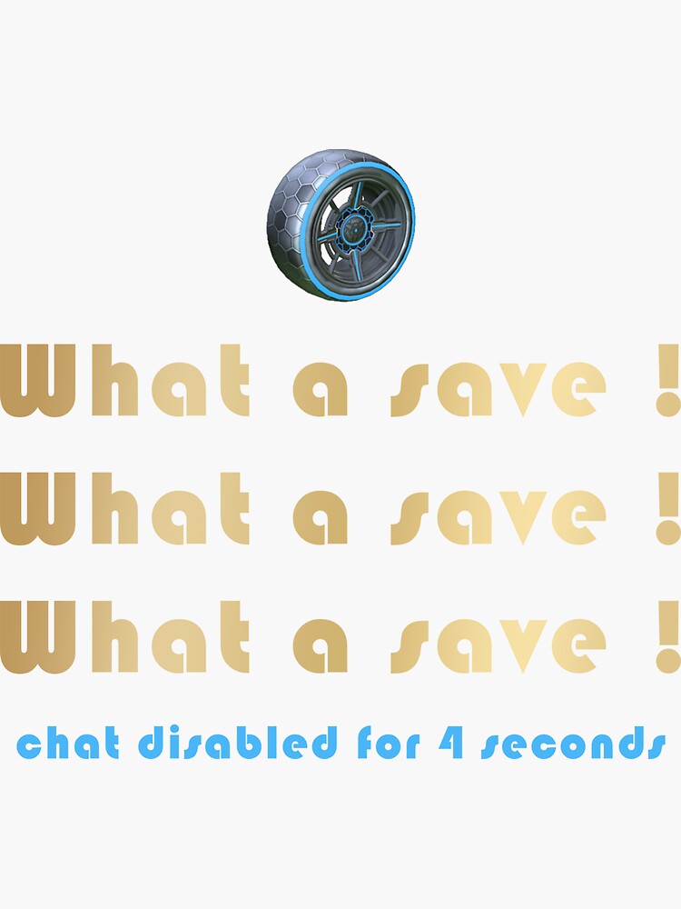 Rocket League What A Save Sticker For Sale By Houssamsc Redbubble