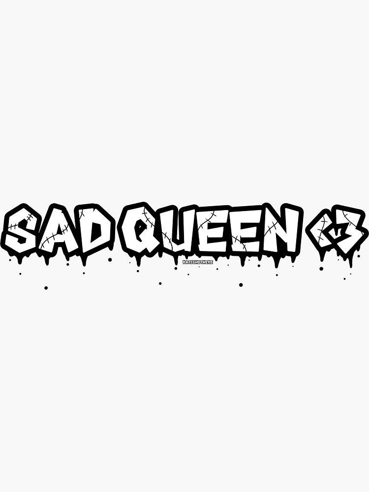 "Sad Queen" Sticker for Sale by Katisnothere | Redbubble