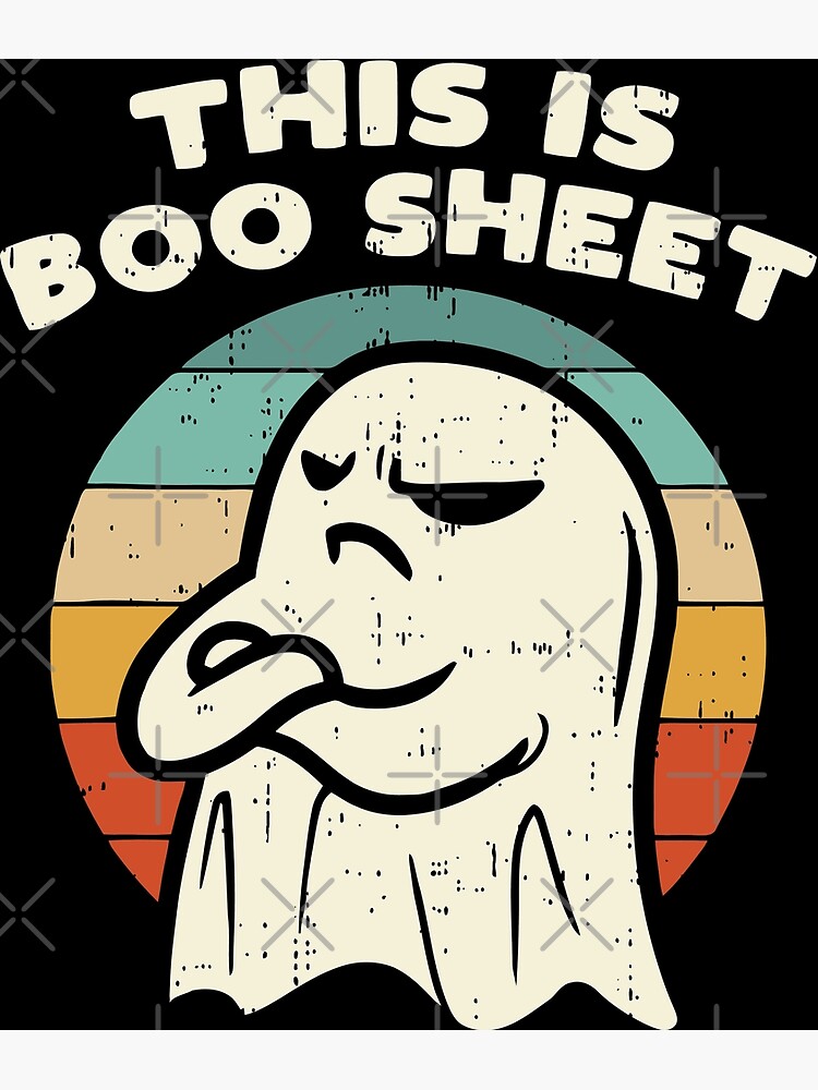 "Man This Is Some Bullshit! This Is Boo Sheet" Poster for Sale by ...