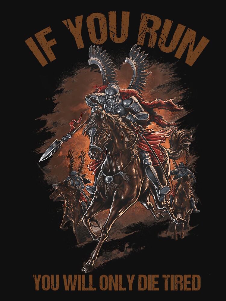 "If You Run You Will Only Die Tired Winged Hussars" Essential T-Shirt for Sale by Adam Alomari ...