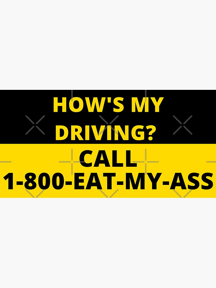 "How is my driving? " Sticker for Sale by djahidart | Redbubble