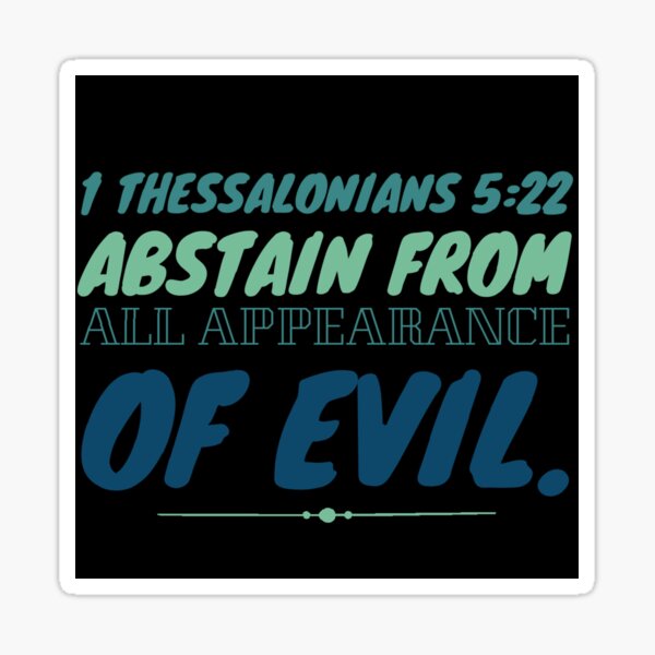 "1 Thessalonian 5:22" Sticker for Sale by Scotties1 | Redbubble