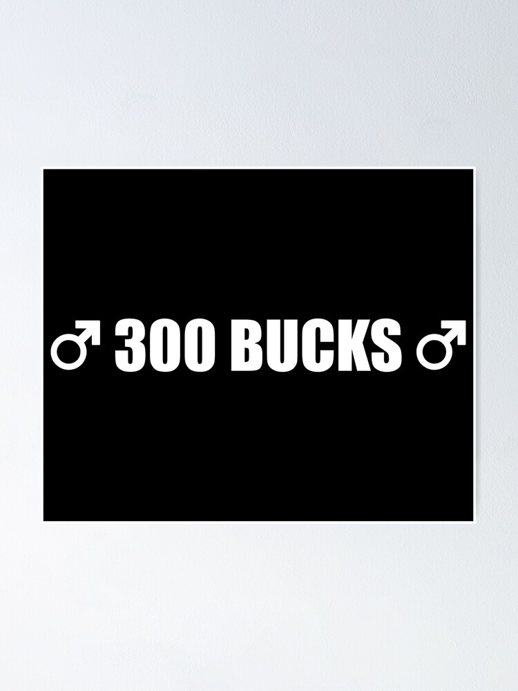 "300 Bucks - Gachi Billy Herrington Meme Design" Poster for Sale by ...