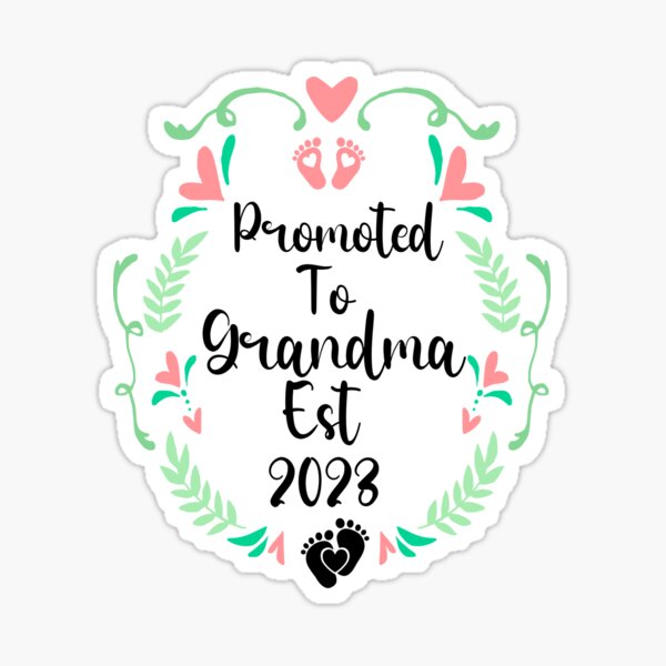 Promoted To Grandma Again Est 2023 Pregnancy Announcement Sticker