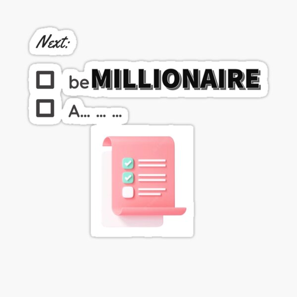 "Be Millionaire" Sticker for Sale by VIXL-Trends | Redbubble