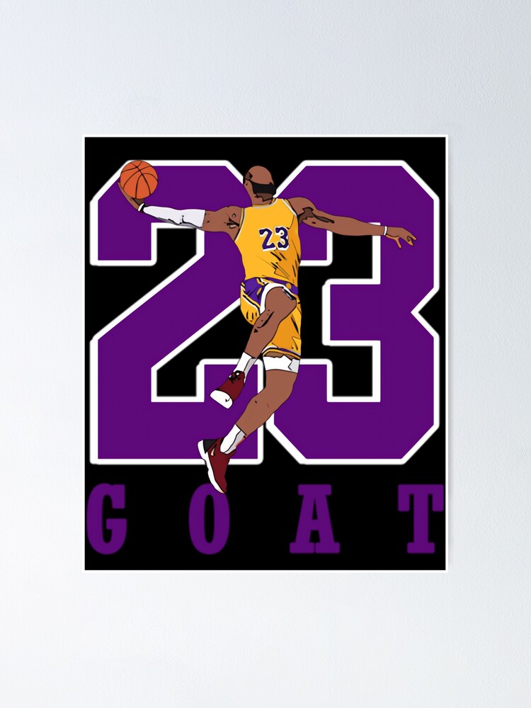 "Lebron James Goat 23 " Poster for Sale by ghiyasalixoni | Redbubble