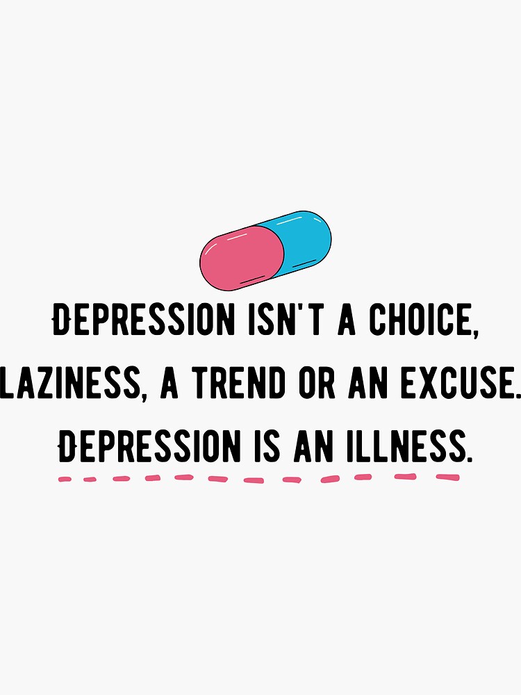 Pegatina «La depresión es una enfermedad.» de wasiel | Redbubble