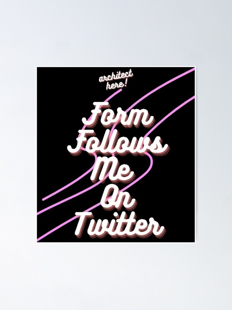 "Form Follows Function- Architecture, Meme" Poster for Sale by iam ...