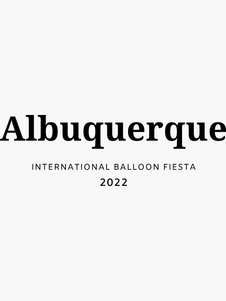 "albuquerque balloon fiesta 2022 classic" Sticker for Sale by KushanXs ...