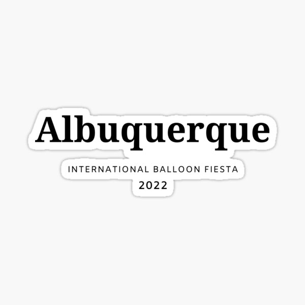 "albuquerque balloon fiesta 2022 classic" Sticker for Sale by KushanXs ...