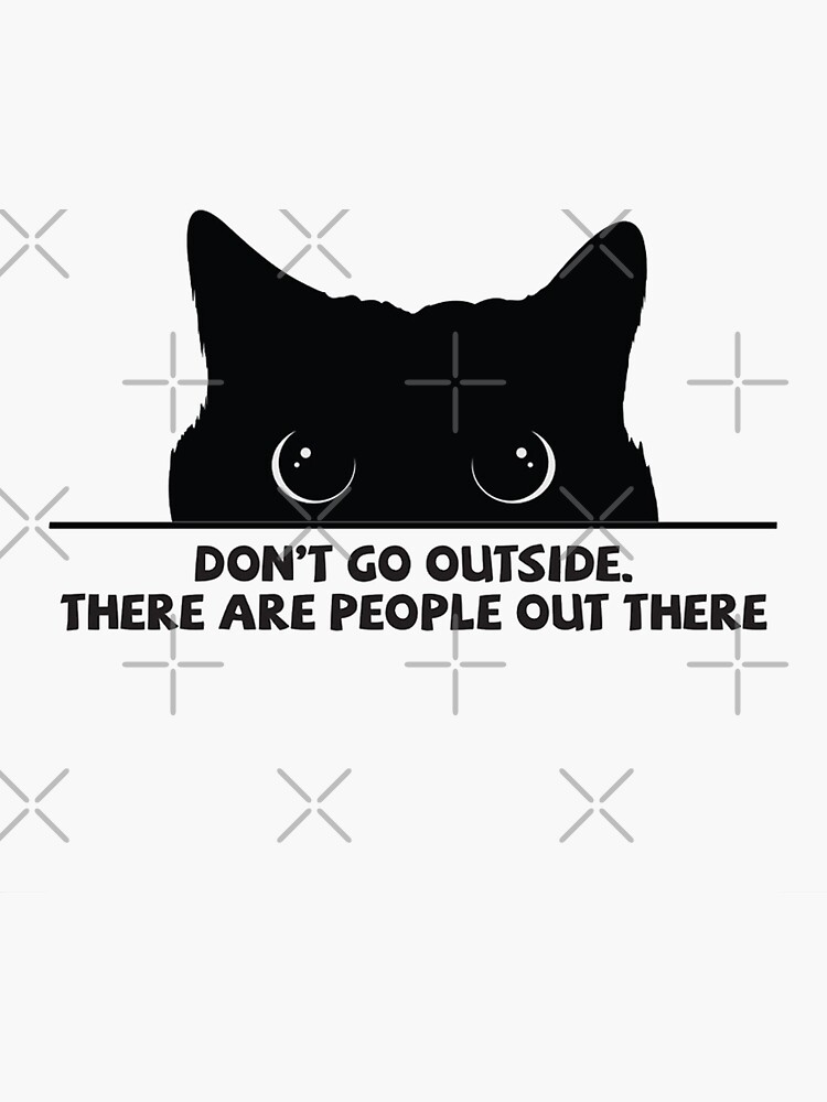 "Don’t go outside " Sticker for Sale by FredtowersArt | Redbubble