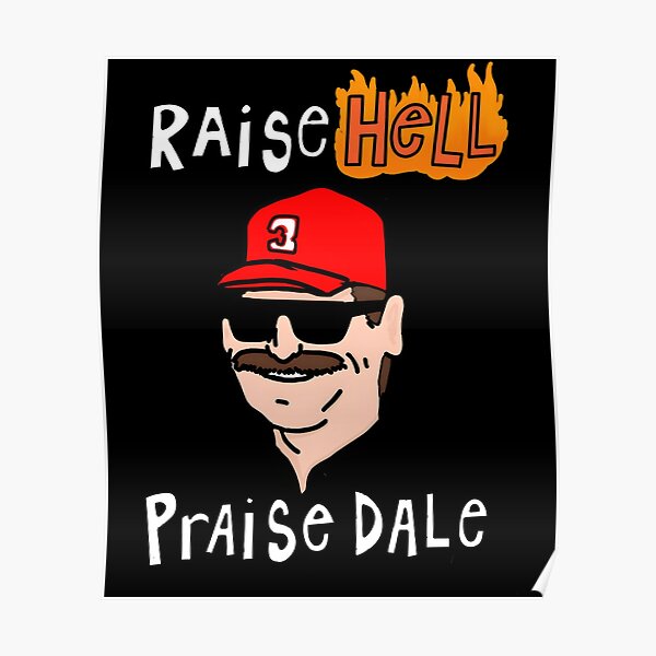 "Raise Hell, Praise Dale Classic " Poster for Sale by rondmaary | Redbubble