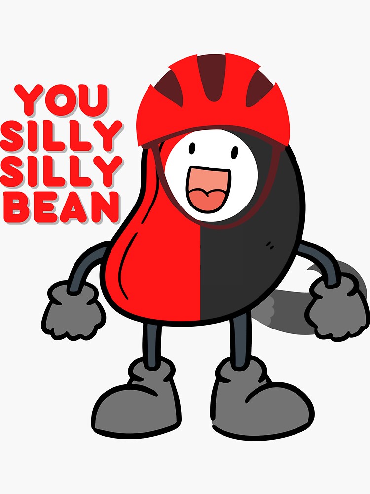 "YOU SILLY SILLY BEAN" Sticker for Sale by OutrageousMosh | Redbubble