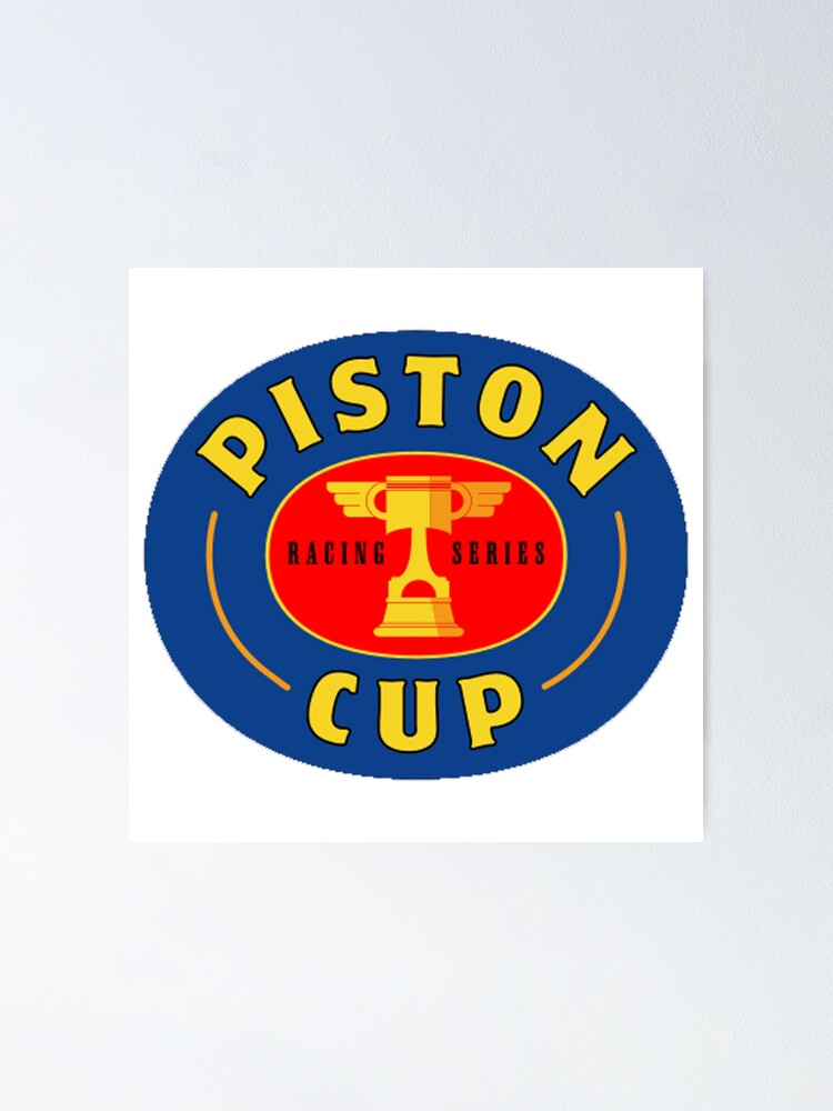 "Interesting Piston Cup Design" Poster for Sale by yahajaf | Redbubble