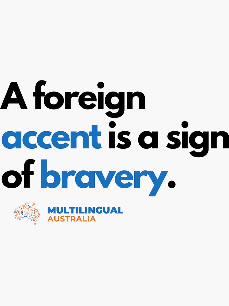 "A foreign accent is a sign of bravery" Sticker for Sale by ...