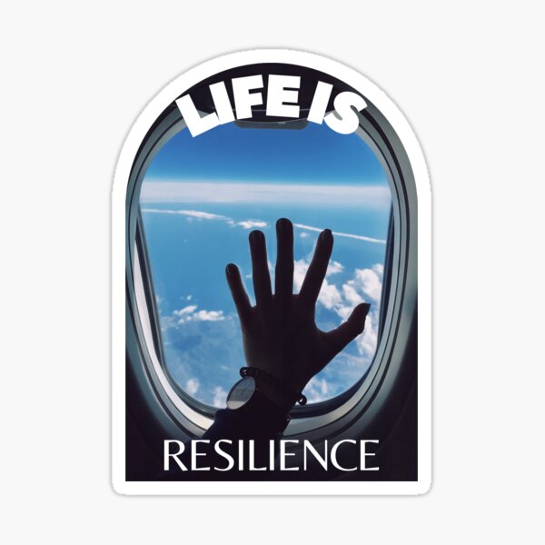 "life is resilience" Sticker for Sale by Jordiet84 | Redbubble