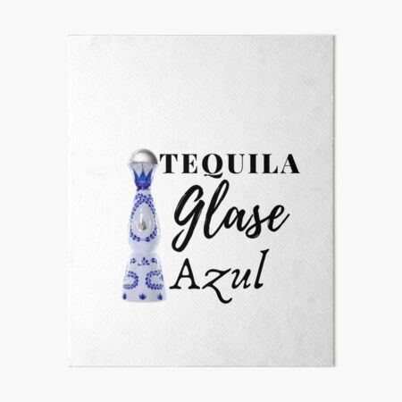 " tequila clase azul, tequila clase azul, tequila " Art Board Print for ...