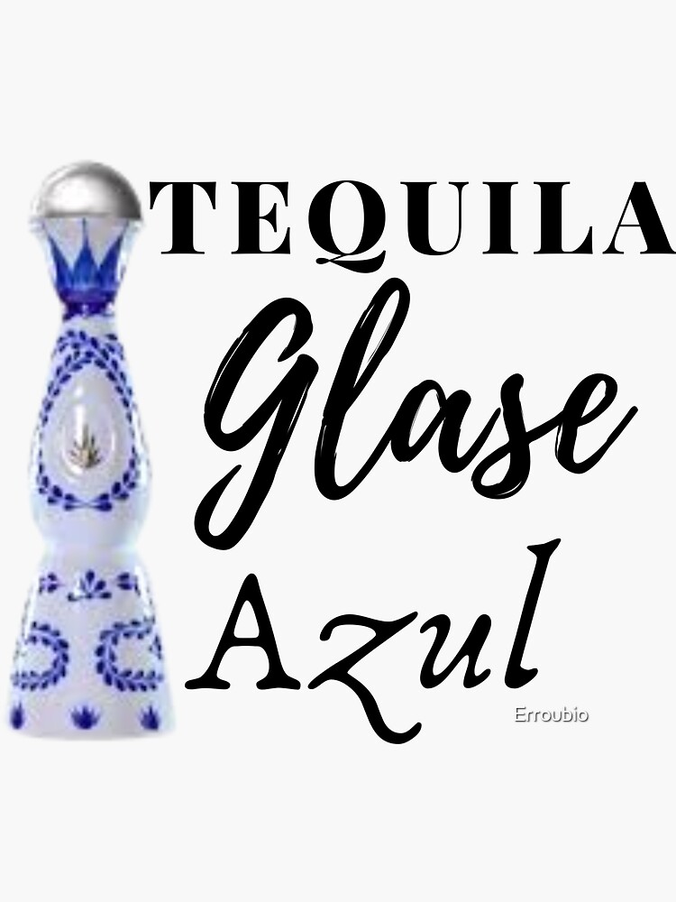 " tequila clase azul, tequila clase azul, tequila " Sticker for Sale by ...