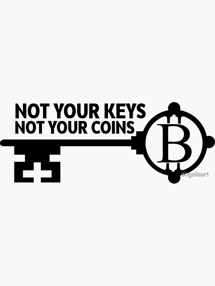 "Not your keys not your coins sticker No1" Sticker for Sale by ...