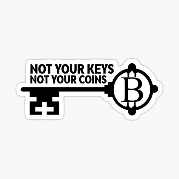 "Not your keys not your coins sticker No1" Sticker for Sale by ...
