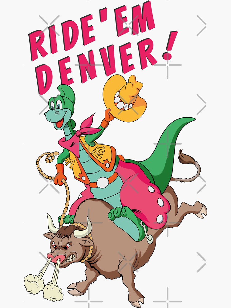 "Denver The Last Dinosaur ride Bull Funny Tee" Sticker for Sale by ...