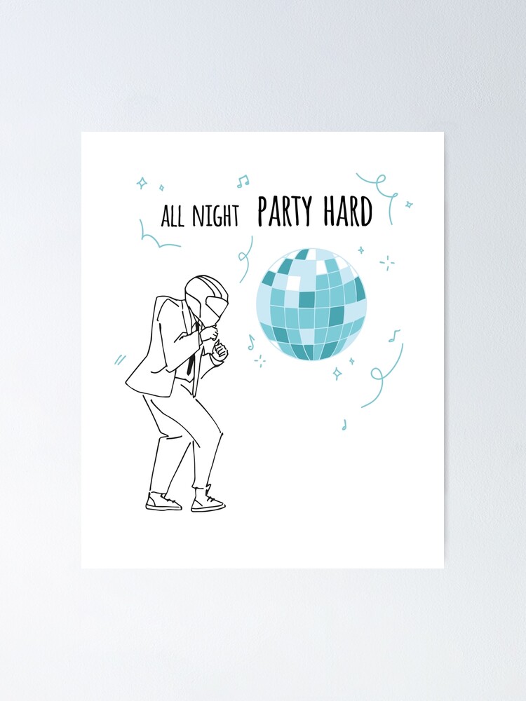 "All night party hard" Poster for Sale by arrankarr | Redbubble
