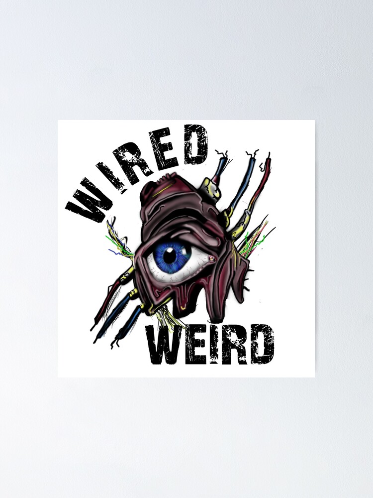 "Wired Weird Eye" Poster for Sale by parker2k | Redbubble