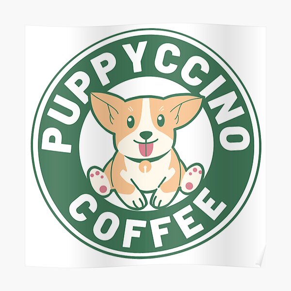 "Sweet Cute Puppy Puppyccino Puppuccino Coffee logo" Poster for Sale by ...