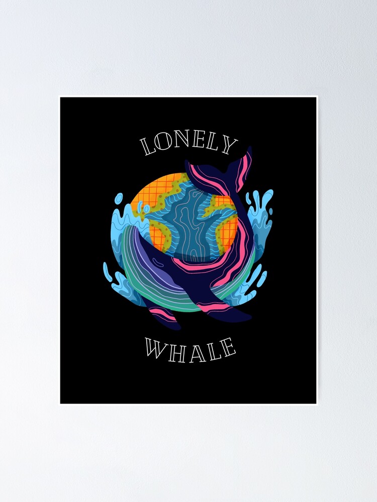 "Lonely Whale The Deepest Ocean" Poster for Sale by Wehavefun | Redbubble