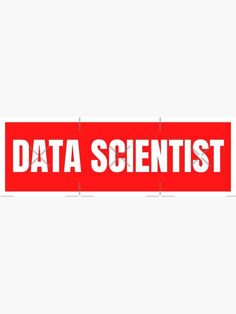 "data scientist" Sticker for Sale by TomorrowQuotes | Redbubble
