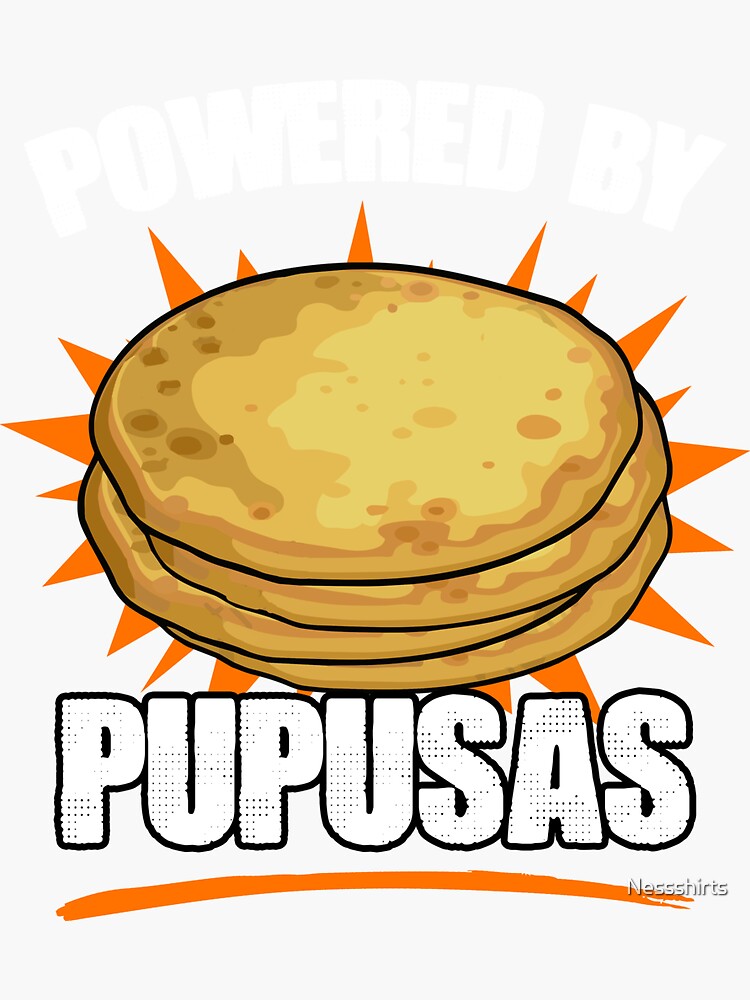 "Funny Salvadorian Food Pupusas Humor For Cheesy Pupusa Lover" Sticker ...