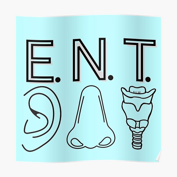 "ENT Ear Nose Throat " Poster for Sale by Hear4theEars | Redbubble