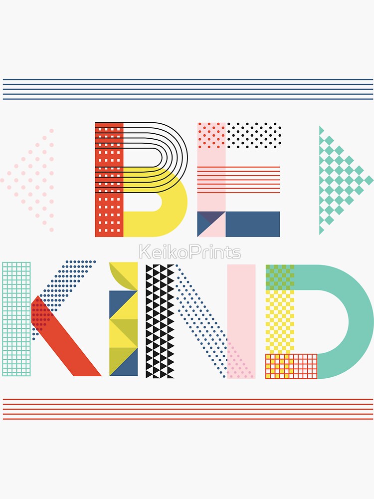 "Be Kind | Colorful Mix Pattern Typography" Sticker by KeikoPrints ...