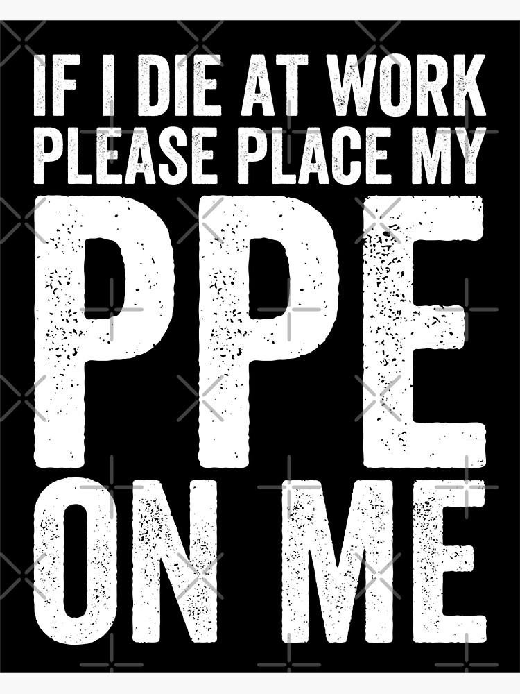 "If I Die at Work - Funny PPE" Sticker for Sale by Easy-Teezy | Redbubble