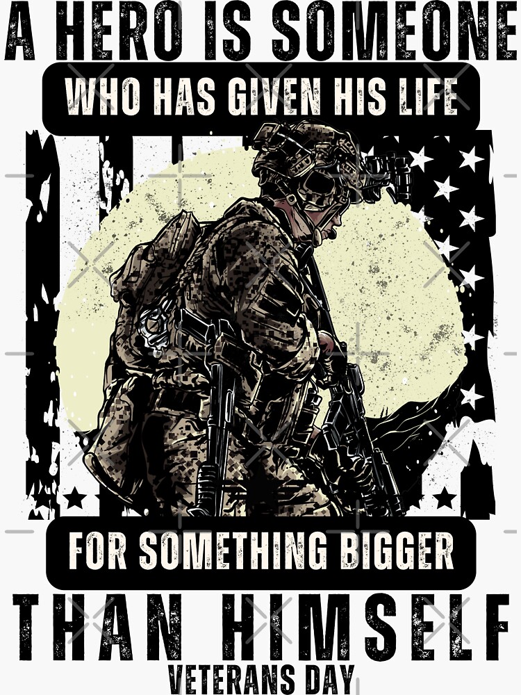 "Veterans day-united states of America veterans-A hero is someone who ...
