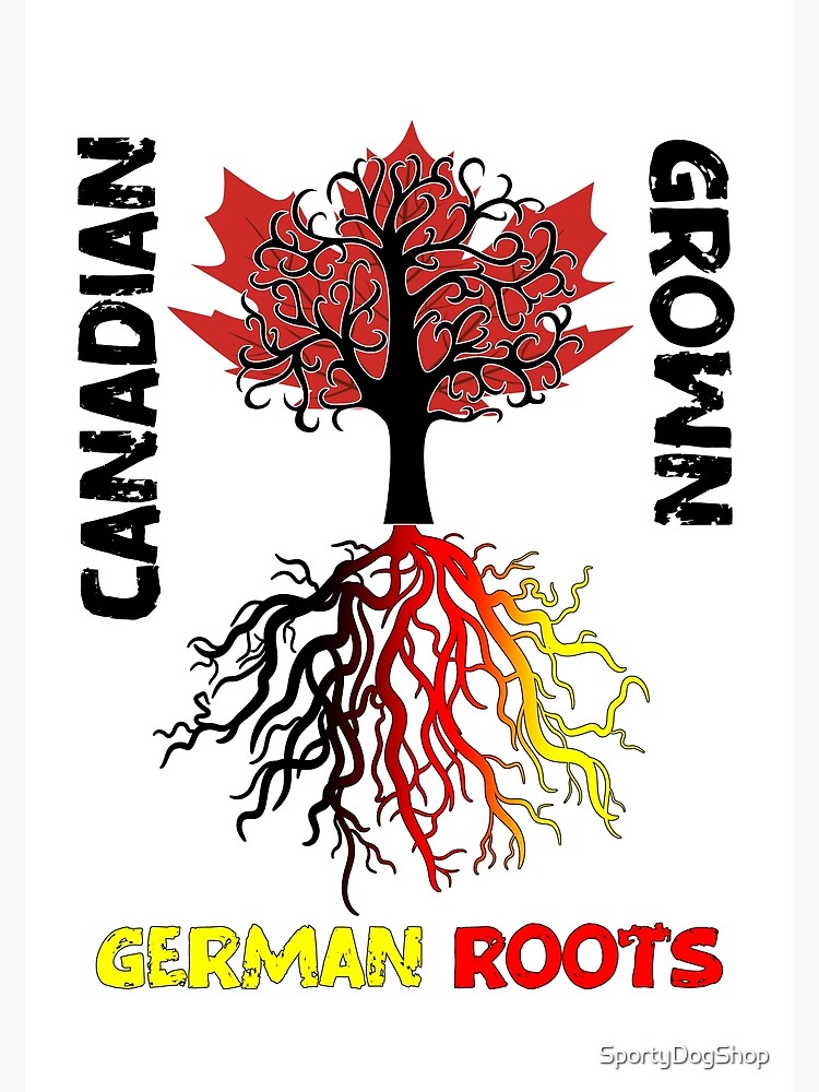 Canadian Grown German Roots, Proud To Be German Premium Matte Vertical ...