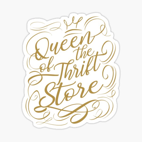 "Queen of the Thrift Store" Sticker for Sale by Stil-Mix | Redbubble