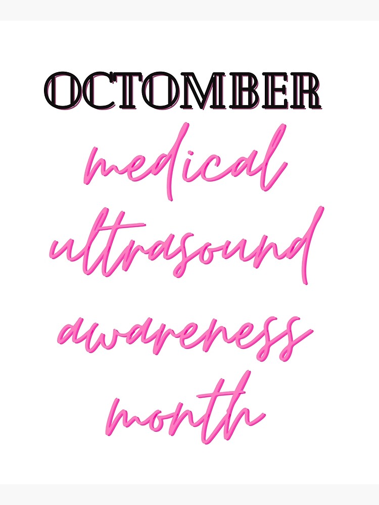 "october is medical ultrasound awareness month" Poster for Sale by ...
