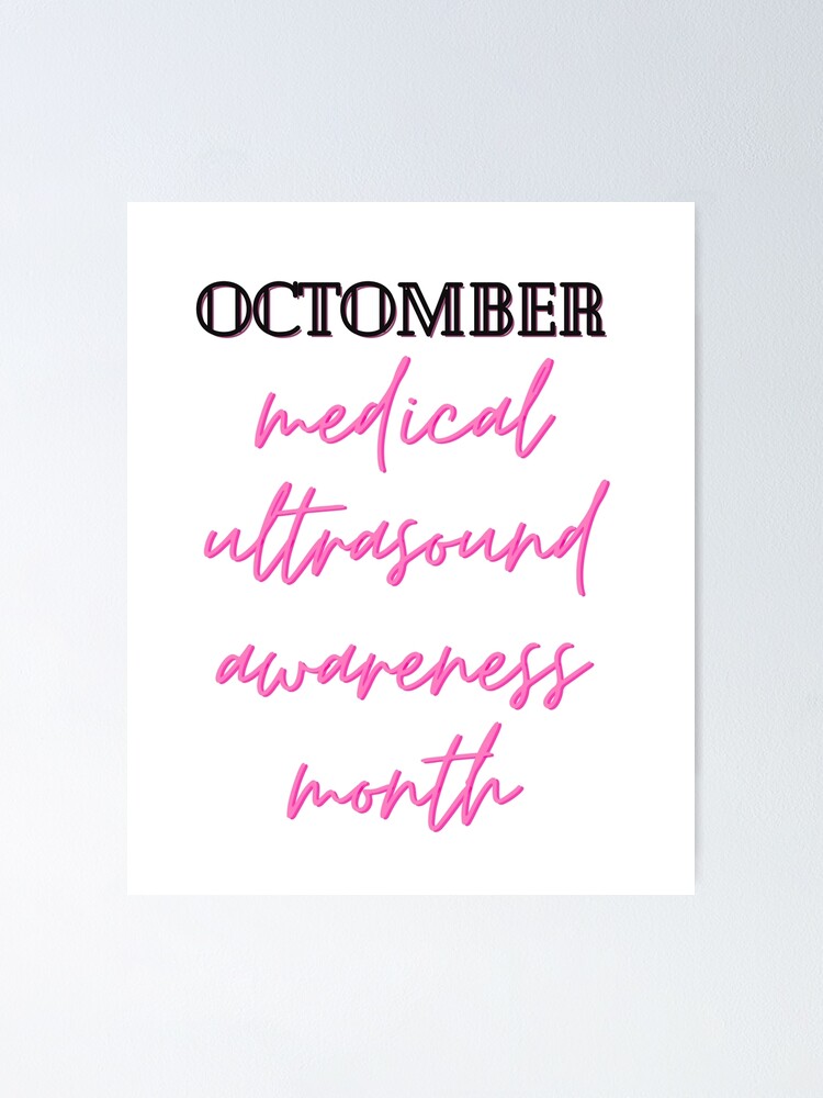 "october is medical ultrasound awareness month" Poster for Sale by ...