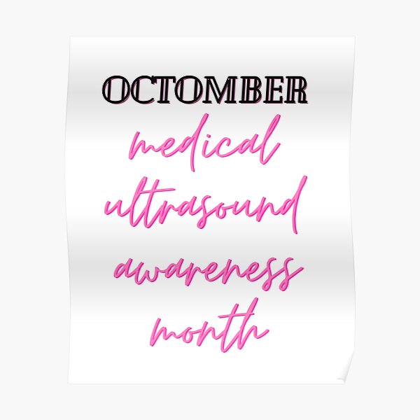 "october is medical ultrasound awareness month" Poster for Sale by ...
