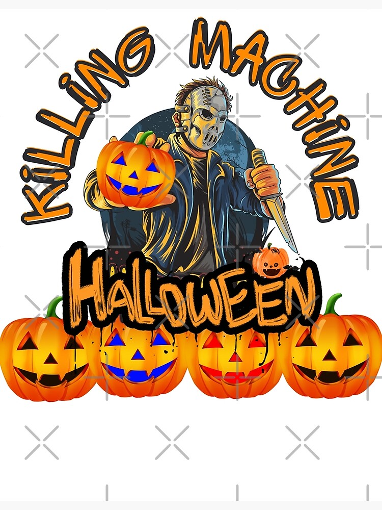 "Halloween Killing Machine Halloween Scary Evil Pumpkin Art" Poster for ...