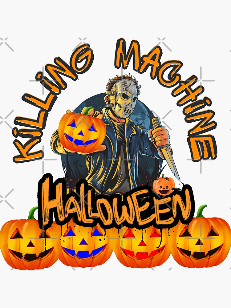 "Halloween Killing Machine Halloween Scary Evil Pumpkin Art" Sticker ...