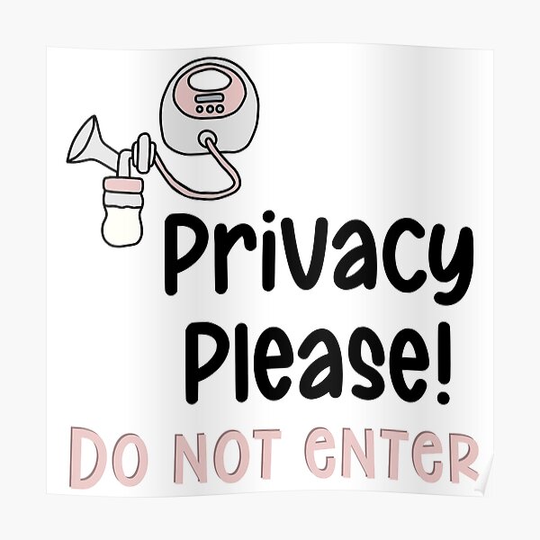 "Pumping mama privacy please sign for work" Poster for Sale by ...